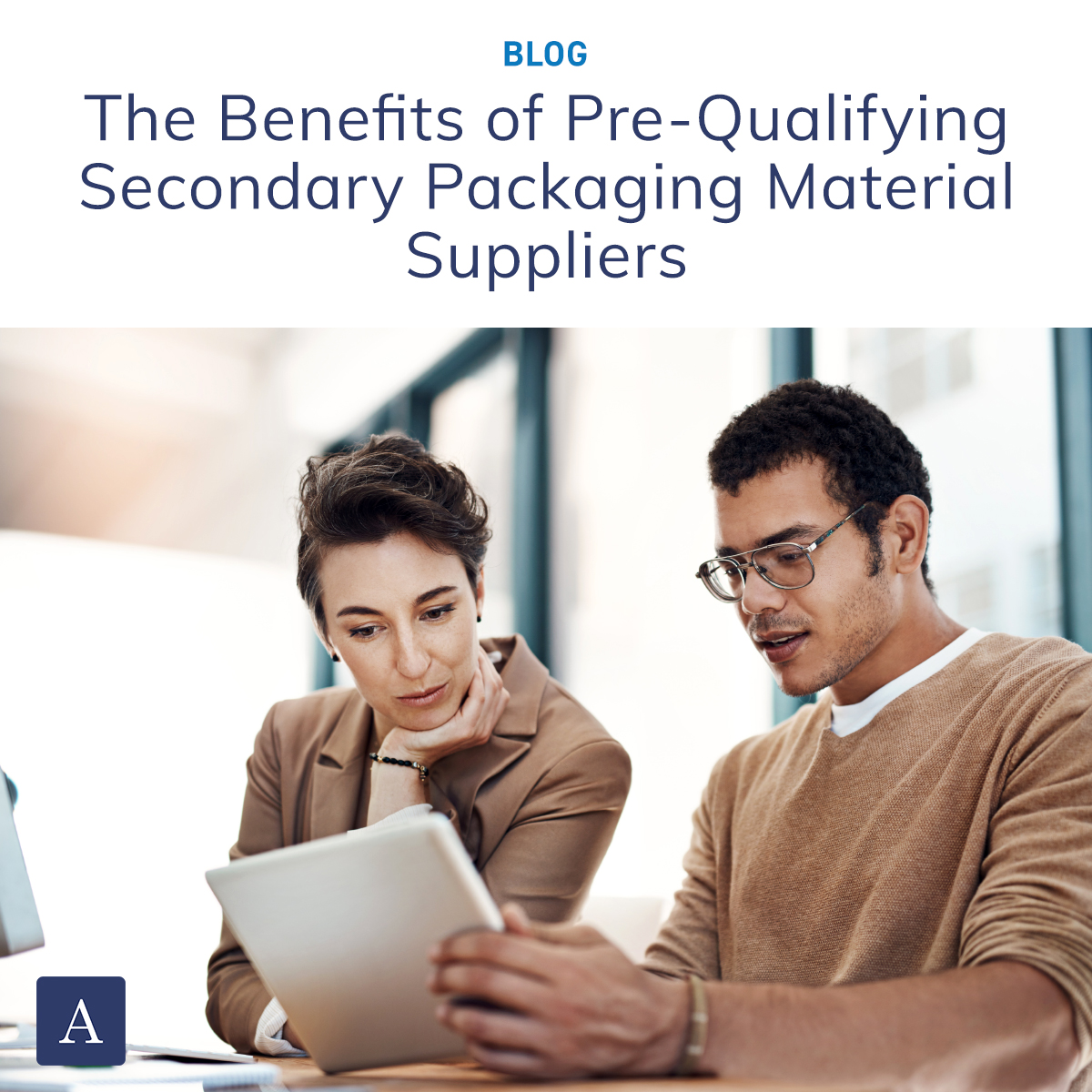 The Benefits of Pre-Qualifying Secondary Packaging Material Suppliers